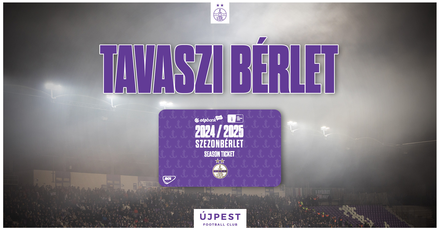 Váltsd meg bérleted a tavaszi szezonra! - Újpest FC